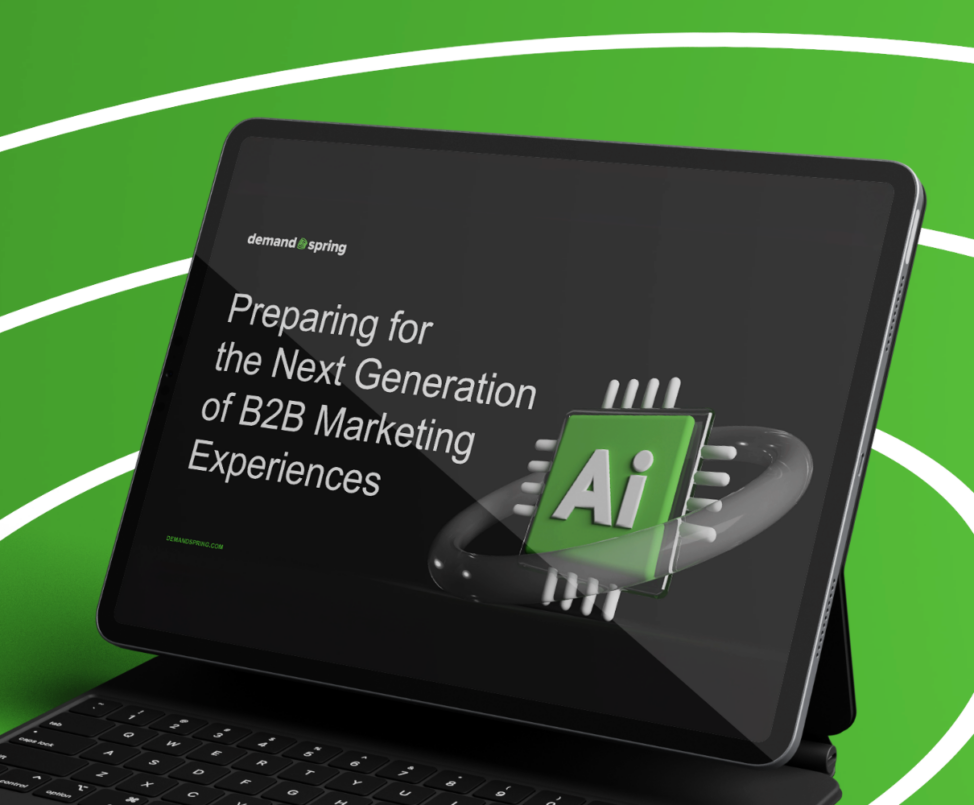 Demand Spring - Preparing For The Next Generation Of B2B Marketing ...
